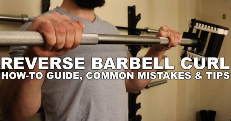 Reverse Barbell Curl Exercise Form Guide with Video & Pictures